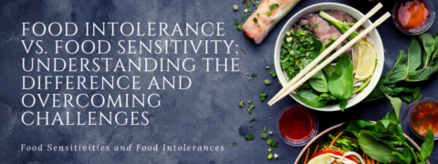 What is Food Intolerance & Food Sensitivity: Nutrition Healthworks